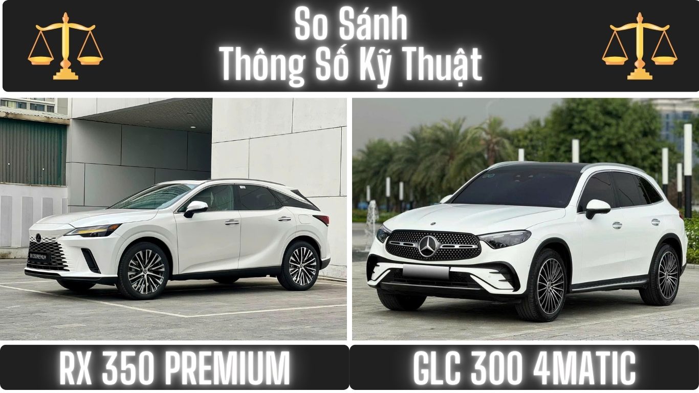 So Sánh Lexus RX 350 Và Mercedes GLC 300 Lựa Chọn SUV 5 Chỗ